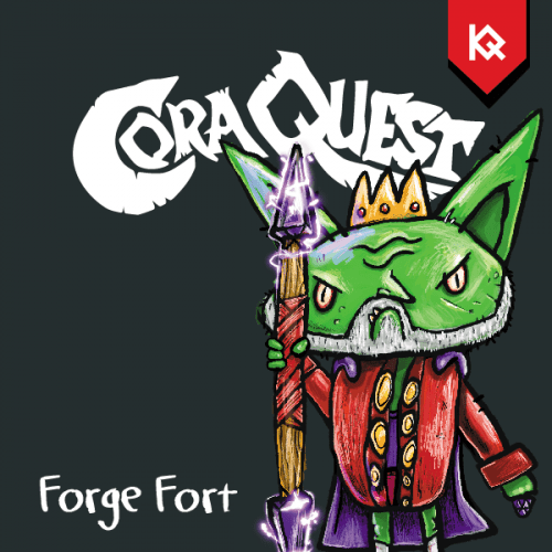 Forge Fort - CoraQuest - Keep on Questing